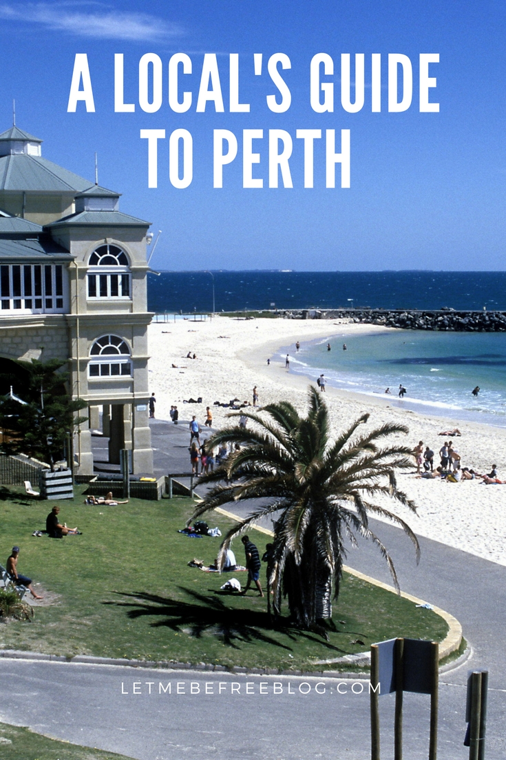 A local’s guide to Perth – Let Me Be Free